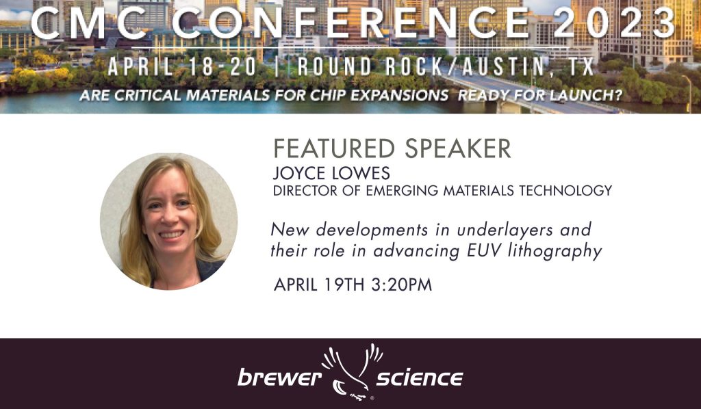New developments in underlayers and their role in advancing EUV lithography presented at CMC ...